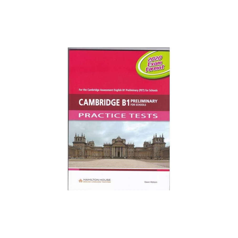 CAMBRIDGE B1 PRELIMINARY (PET) FOR SCHOOLS PRACTICE TESTS SB 2020 EXAM ...