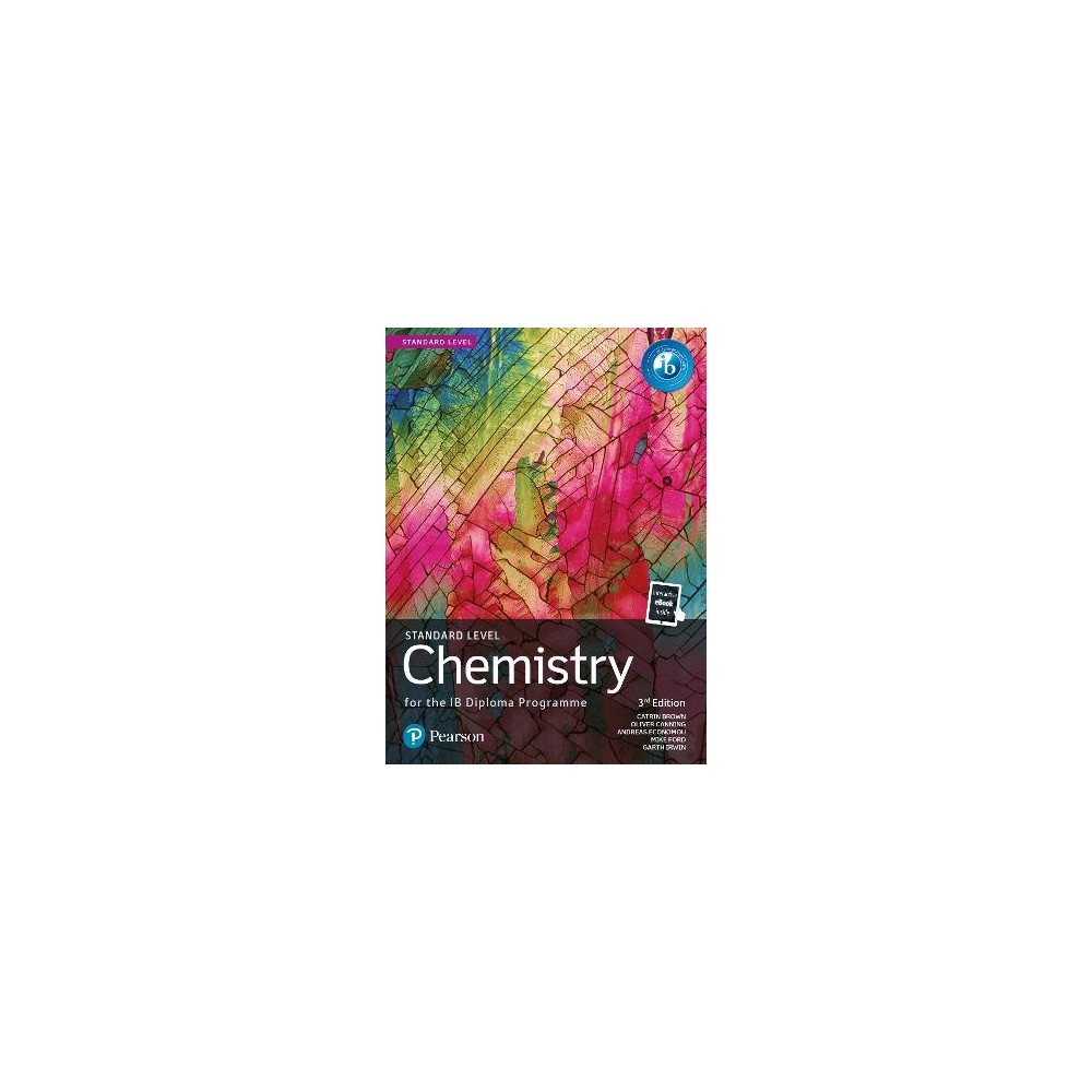 PEARSON CHEMISTRY FOR THE IB DIPLOMA PROGRAMME STANDARD LEVEL 3RD ED